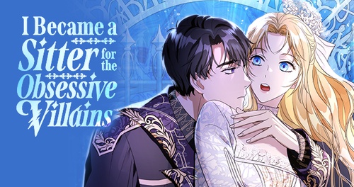 Read Episode 30 - I Became a Sitter for the Obsessive Villains | Tappytoon